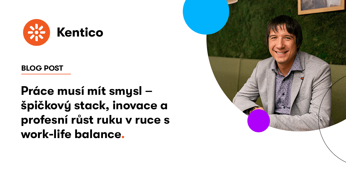 Práce musí mít smysl – špičkový stack, inovace a profesní růst ruku v ...
